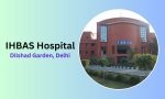 IHBAS Hospital in Dilshad Garden, Delhi