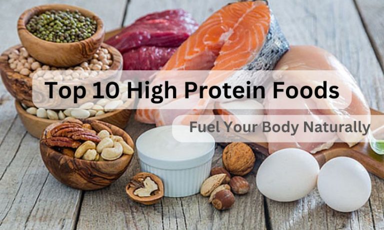 Top 10 High Protein Foods: Fuel Your Body Naturally