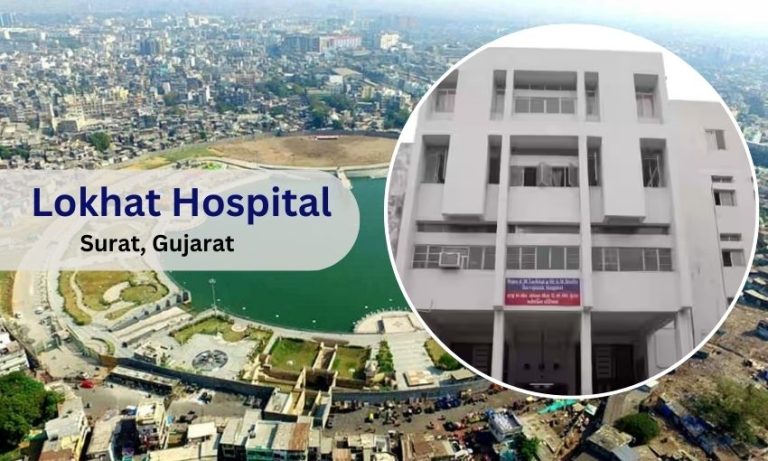 Lokhat Hospital in Surat: A Comprehensive Overview - My Hospital Listing